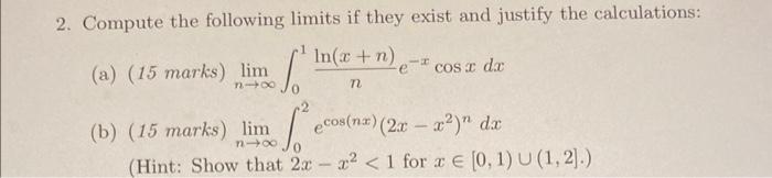 Solved 2. Compute the following limits if they exist and | Chegg.com