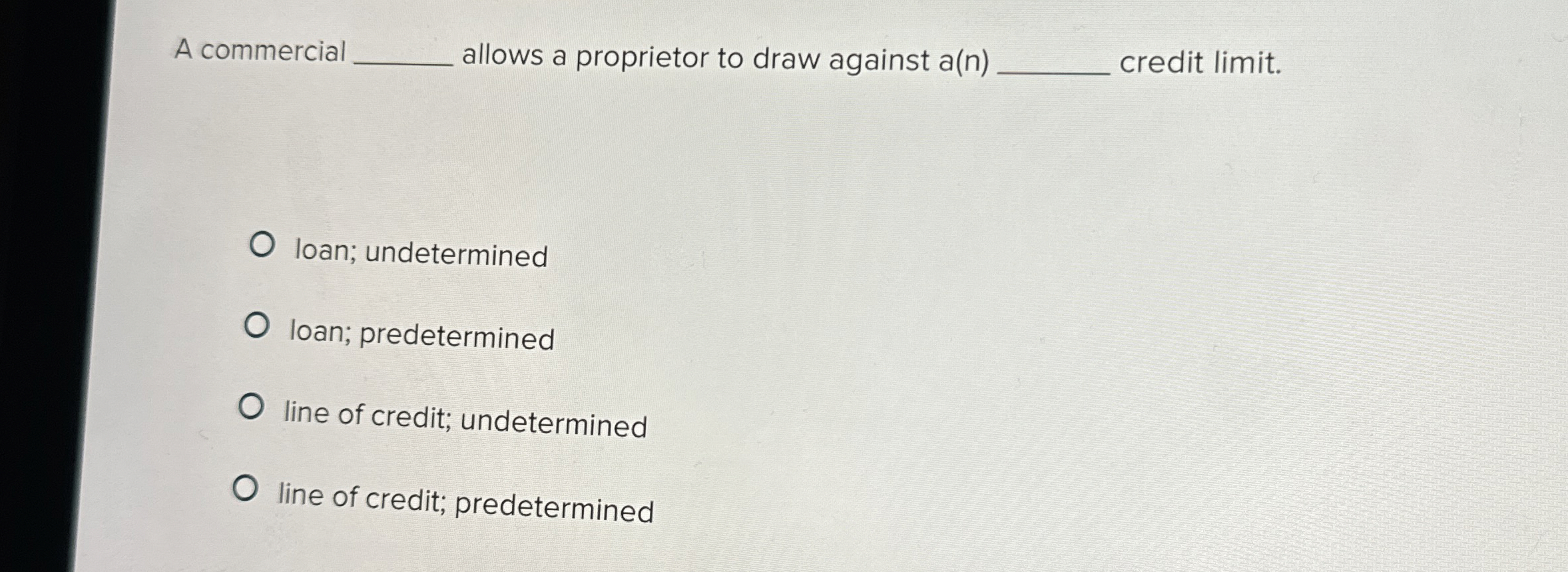Solved A commercial ﻿allows a proprietor to draw against | Chegg.com