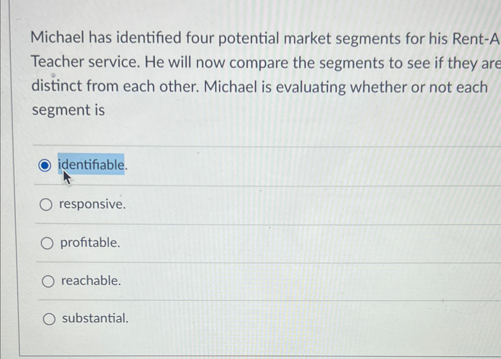 Solved Michael has identified four potential market segments | Chegg.com