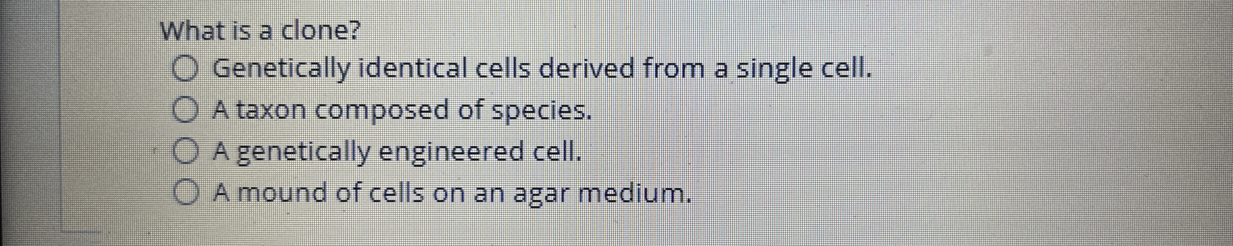 Solved What is a clone?Genetically identical cells derived | Chegg.com