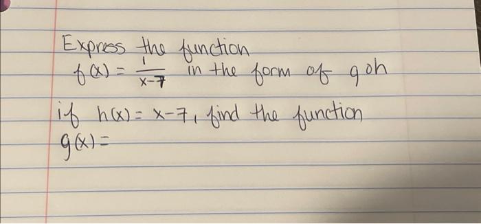 Solved Express the function f(x)=x−71 in the form of g on if | Chegg.com