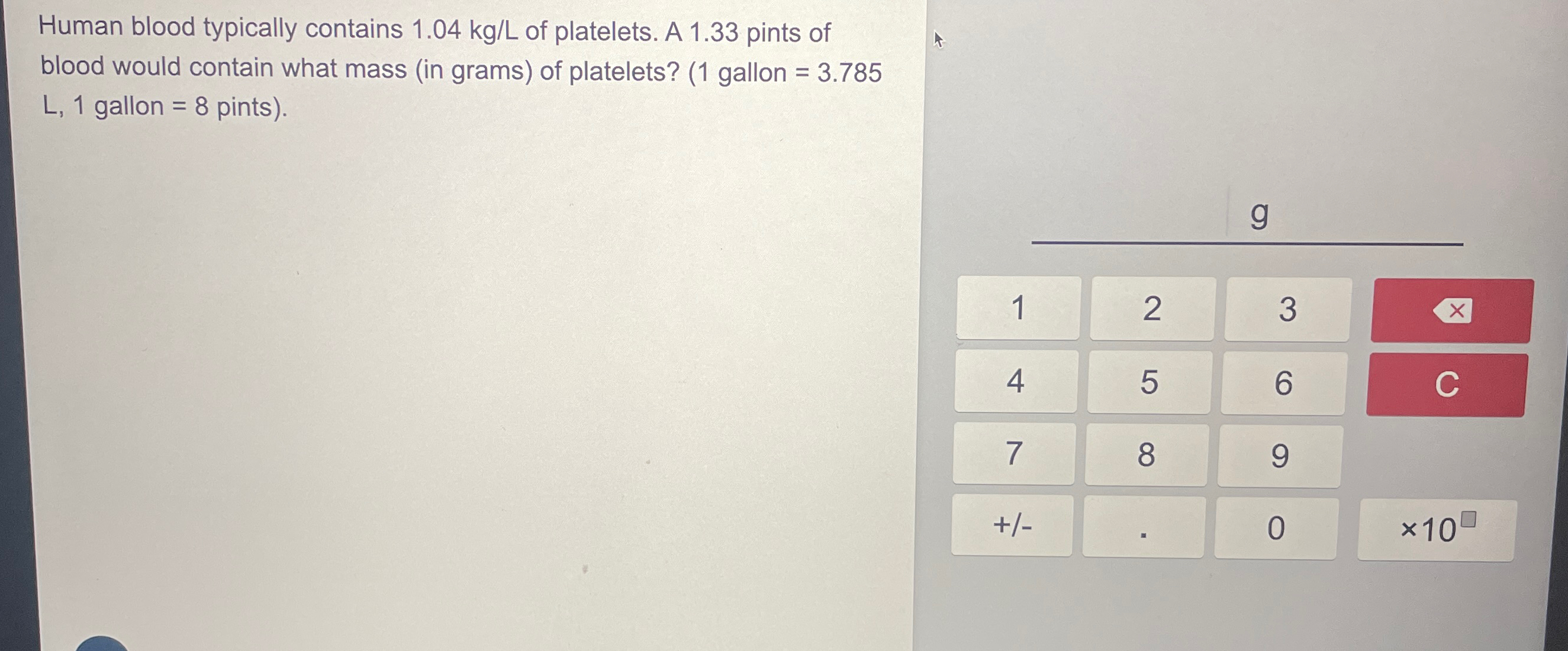 Solved Human blood typically contains 1.04kg/L of platelets. | Chegg.com