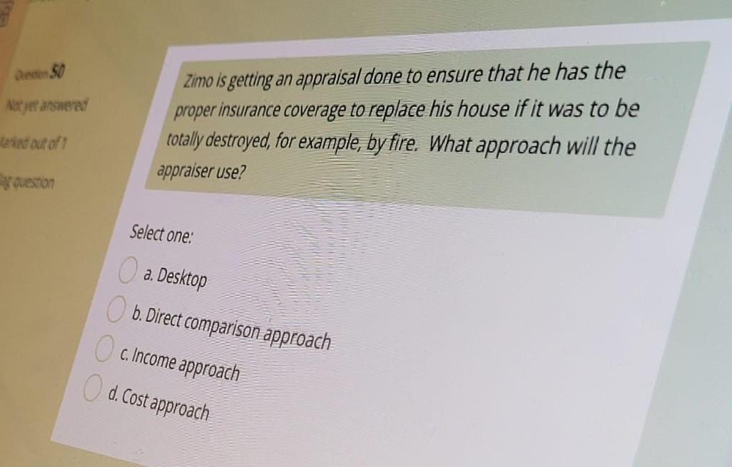 Solved Zimo is getting an appraisal done to ensure that he | Chegg.com