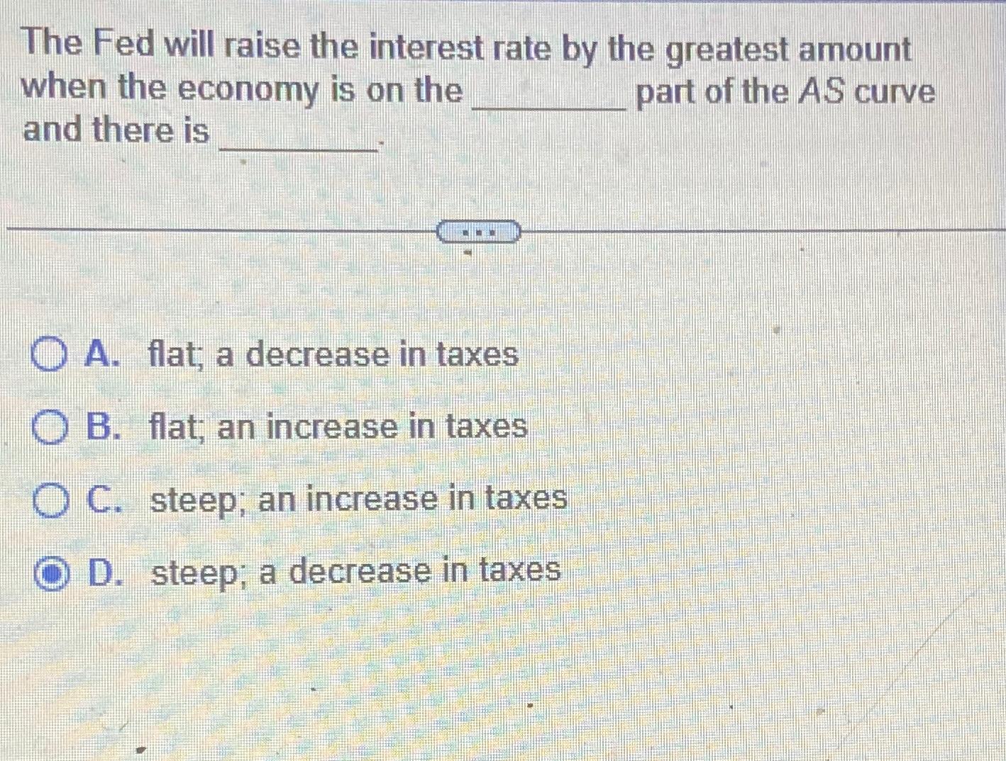 Solved The Fed will raise the interest rate by the greatest | Chegg.com