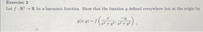 Solved Exercise 2 Let f: R2R be a harmonic function. Show | Chegg.com