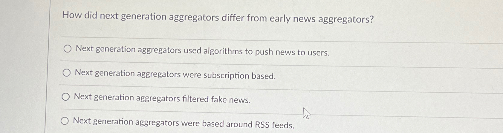 Solved How did next generation aggregators differ from early | Chegg.com