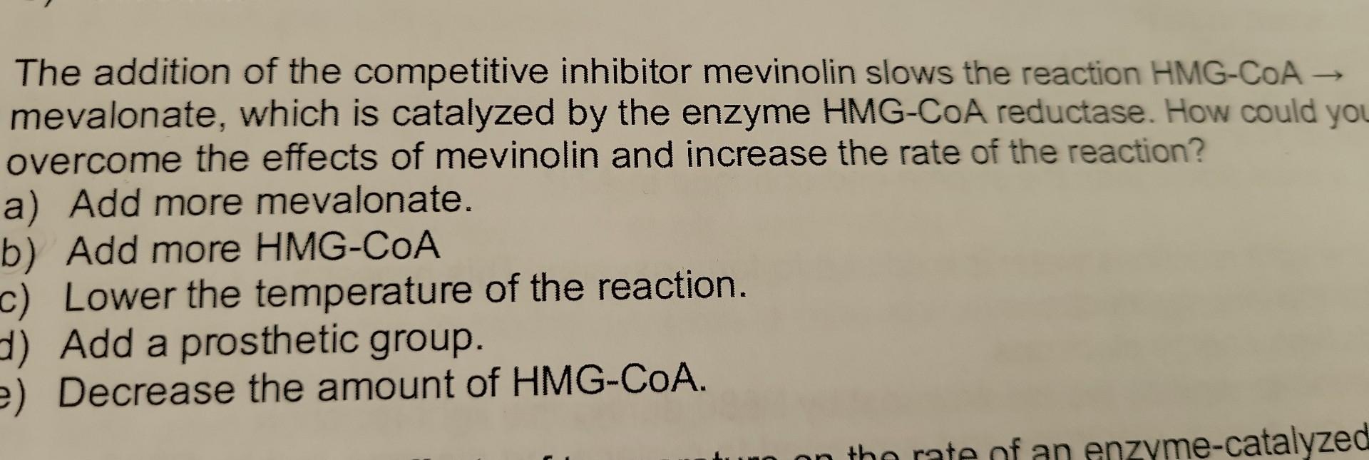Solved The addition of the competitive inhibitor mevinolin | Chegg.com