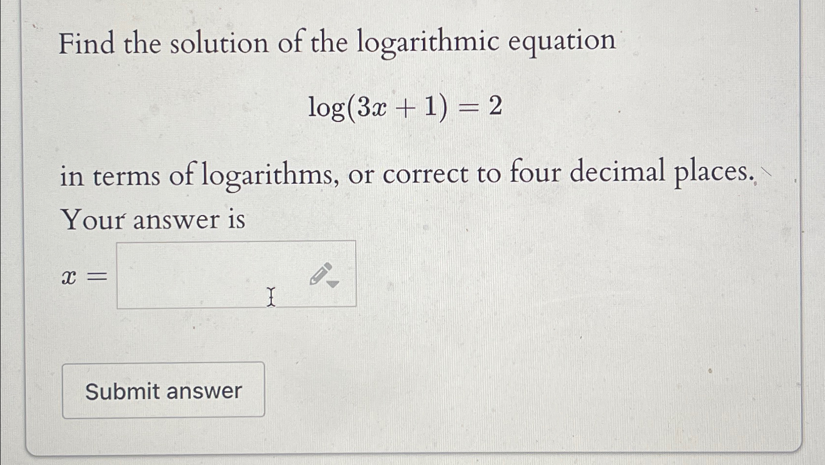 Solved Find the solution of the logarithmic | Chegg.com