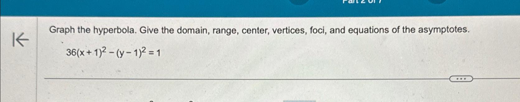 Solved Graph the hyperbola. Give the domain, range, center, | Chegg.com