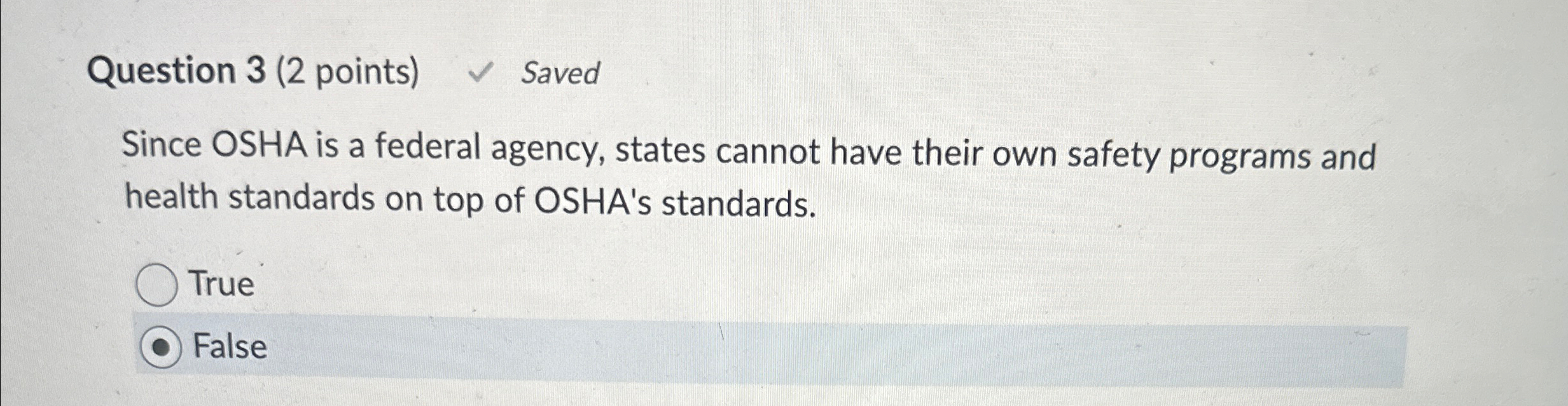 Solved Question 3 (2 ﻿points) ﻿SavedSince OSHA is a federal | Chegg.com