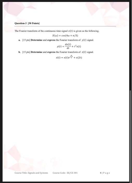 Solved Question-3 (30 Points) The Fourier transform of the | Chegg.com