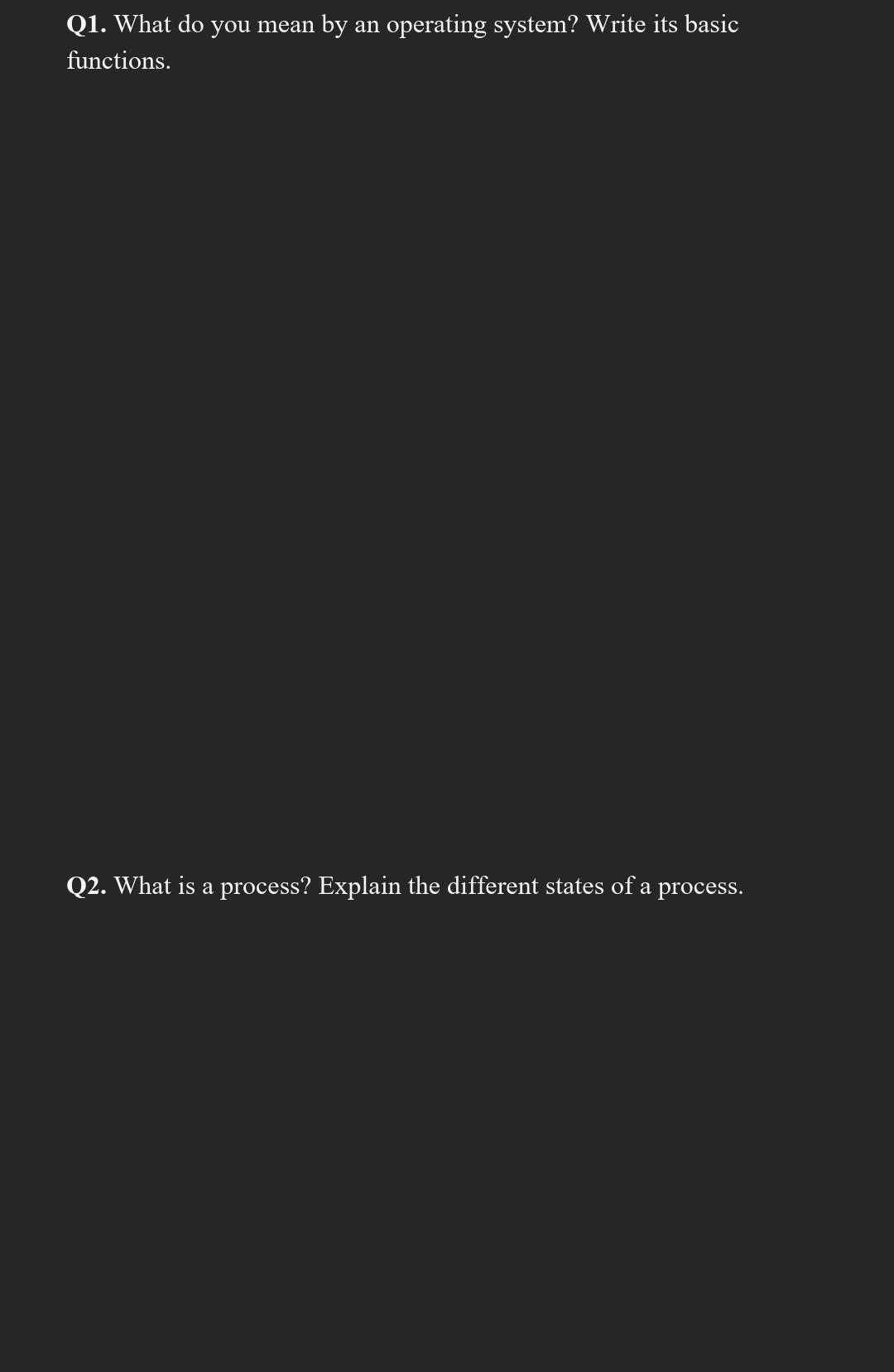 Solved Q1. What do you mean by an operating system? Write | Chegg.com