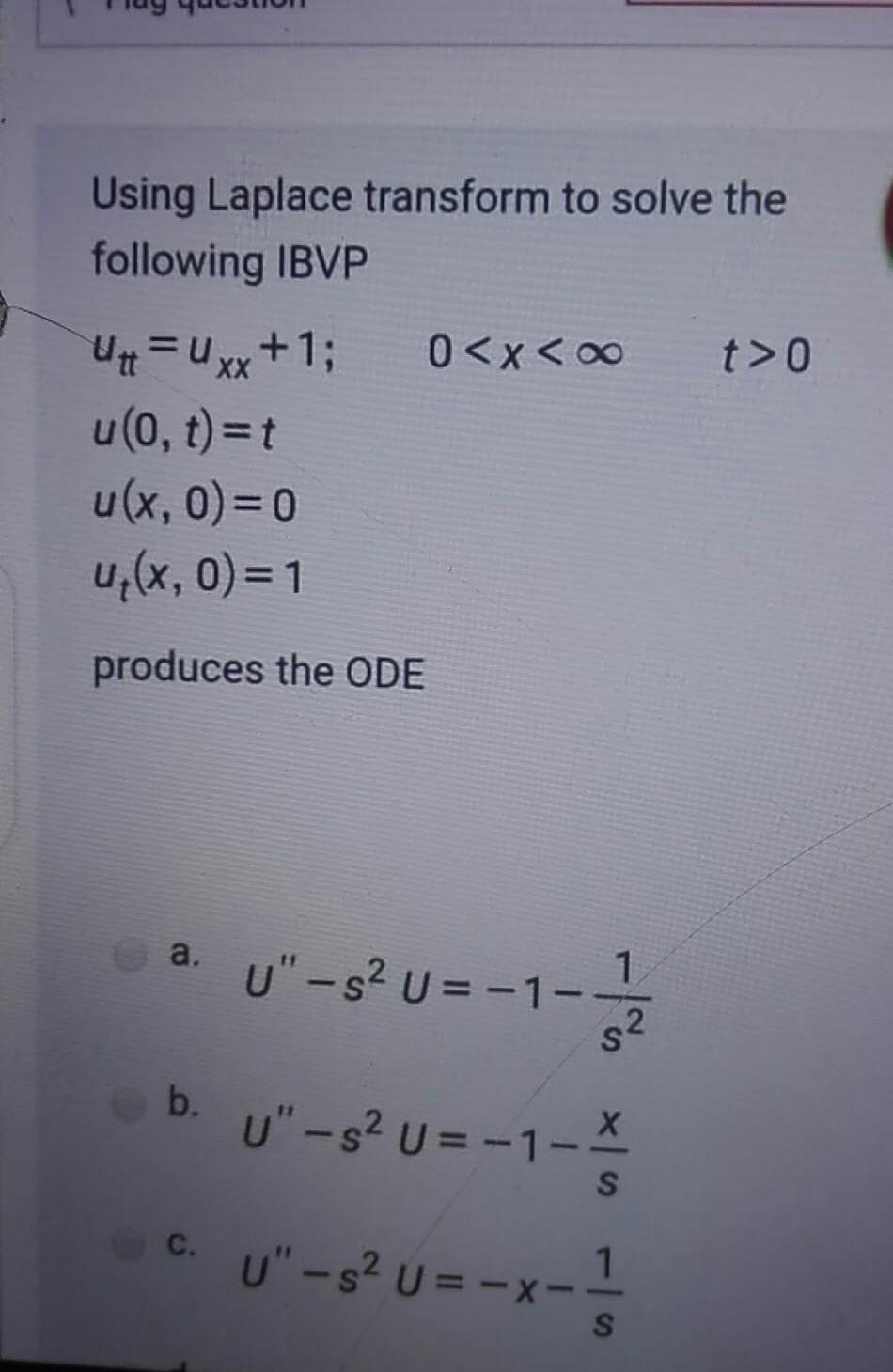 Solved Using Laplace transform to solve the following IBVP | Chegg.com