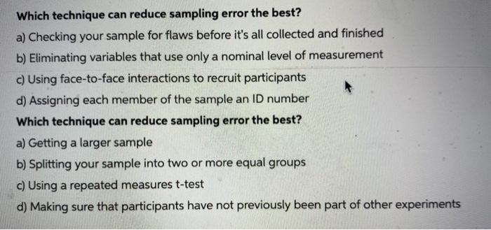Solved Which technique can reduce sampling error the best? | Chegg.com