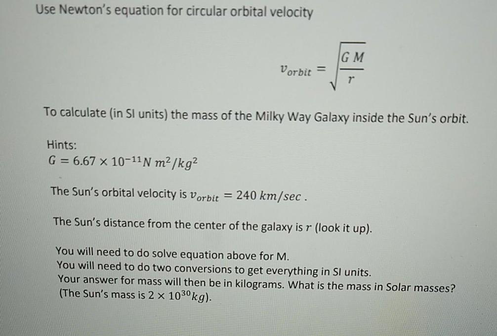 Solved Use Newton's equation for circular orbital velocity | Chegg.com