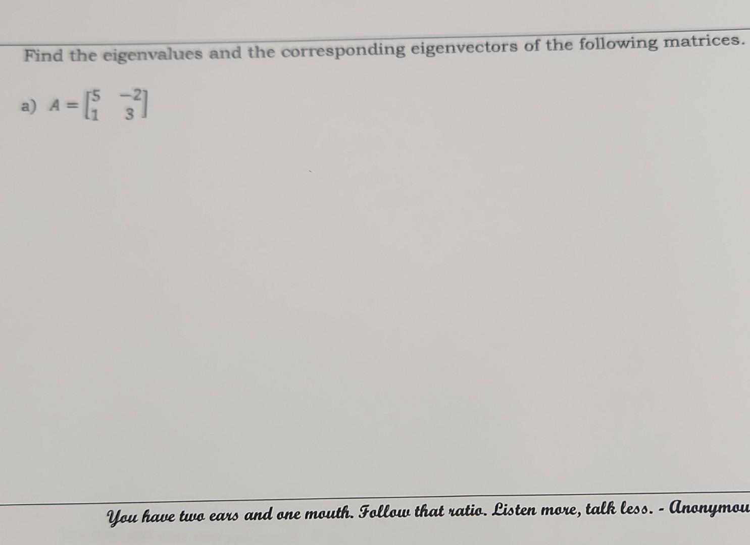 Solved Find the eigenvalues and the corresponding | Chegg.com