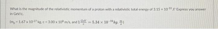 Solved What is the magnitude of the relativistic momentum of | Chegg.com