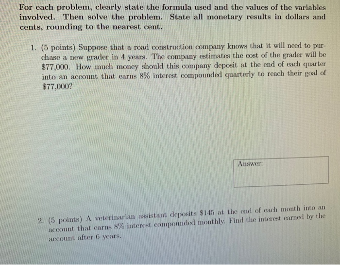 Solved For each problem, clearly state the formula used and | Chegg.com
