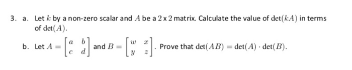 Solved 3. a. Let k by a non-zero scalar and A be a 2 x 2 | Chegg.com