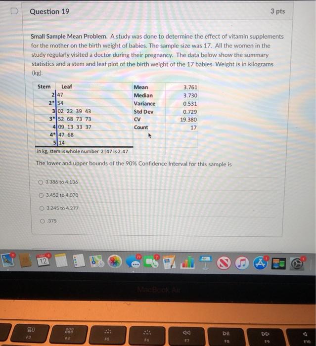 Solved Question 19 3 pts Small Sample Mean Problem. A study | Chegg.com