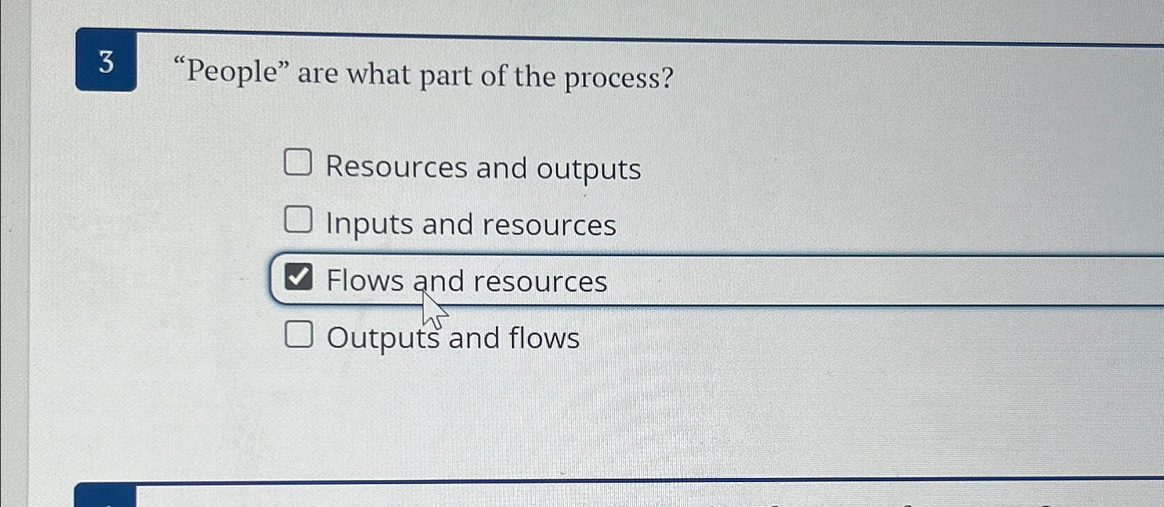 Solved 3 ﻿"People" are what part of the process?Resources | Chegg.com