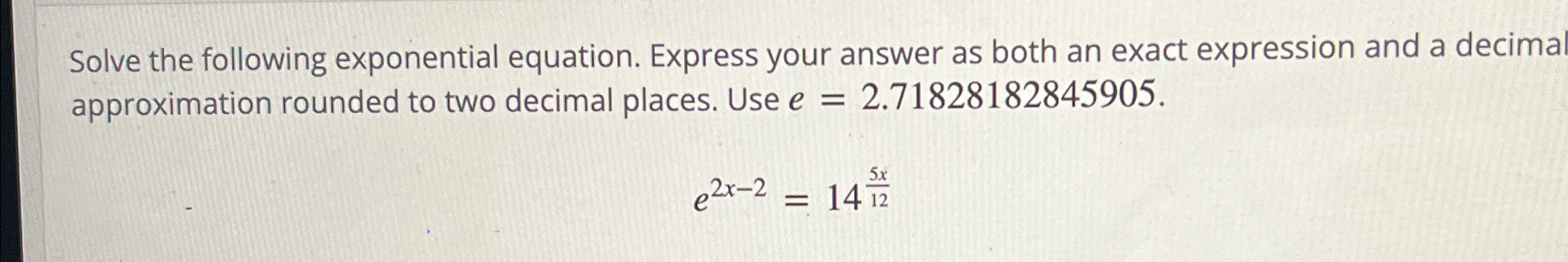 Solved Solve the following exponential equation. Express | Chegg.com