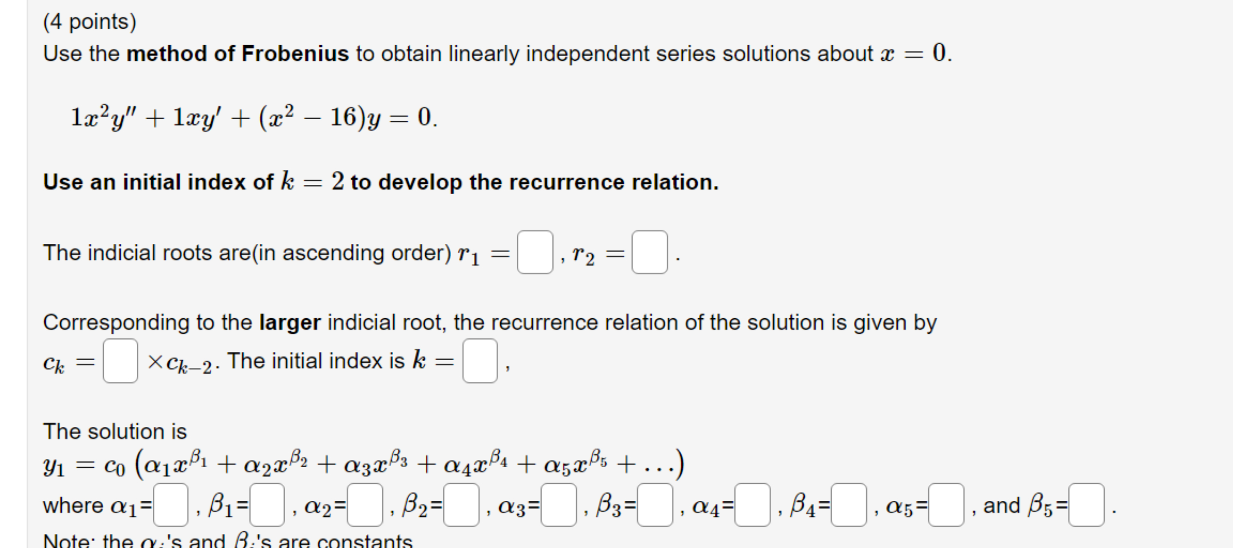Solved (4 ﻿points)Use the method of Frobenius to obtain | Chegg.com