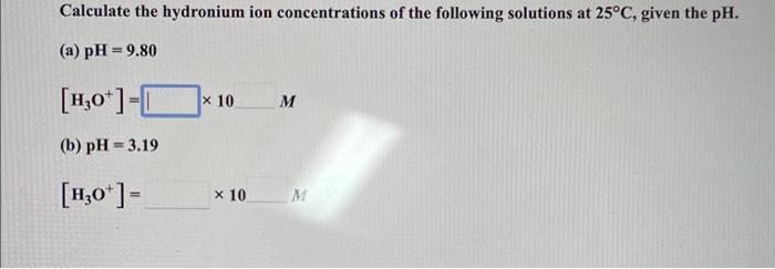 Solved Calculate the hydronium ion concentrations of the | Chegg.com