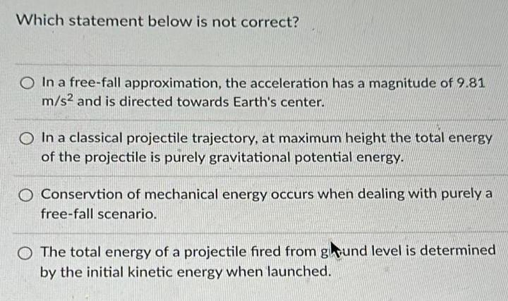 Solved Which statement below is not correct? In a free-fall | Chegg.com