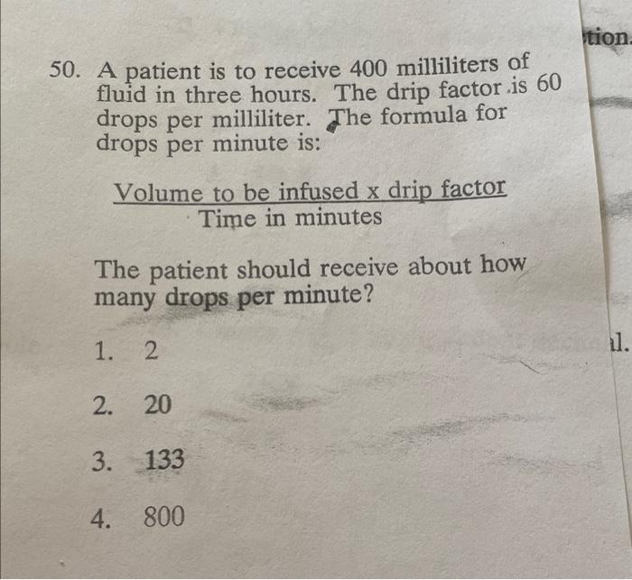 Solved 50. A patient is to receive 400 milliliters of fluid | Chegg.com