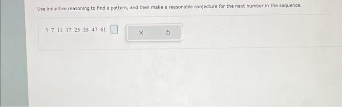 Solved Use inductive reasoning to find a pattern, and then | Chegg.com