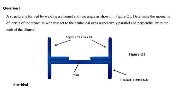 Solved A structure is formed by welding a channel and two | Chegg.com