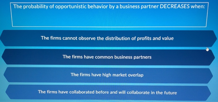 Solved The probability of opportunistic behavior by a | Chegg.com