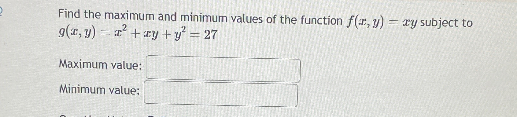 Solved Find the maximum and minimum values of the function | Chegg.com