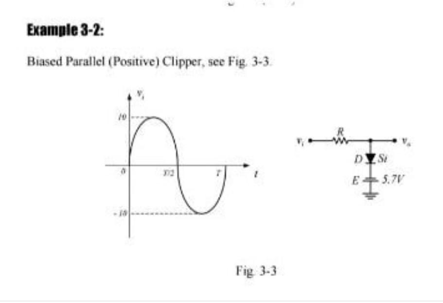 Solved Example 3-2: Biased Parallel (Positive) Clipper, see | Chegg.com