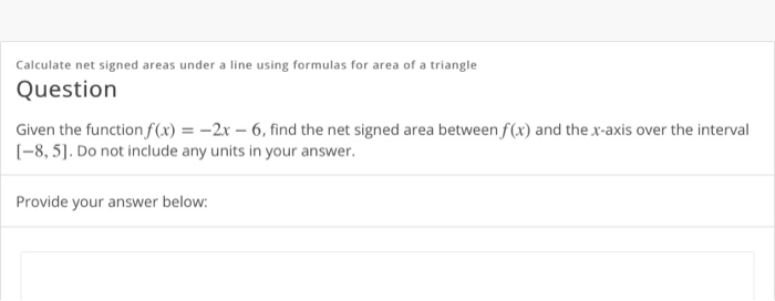 Solved Calculate net signed areas under a line using | Chegg.com