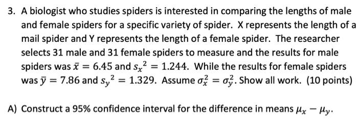 Solved 3. A biologist who studies spiders is interested in | Chegg.com