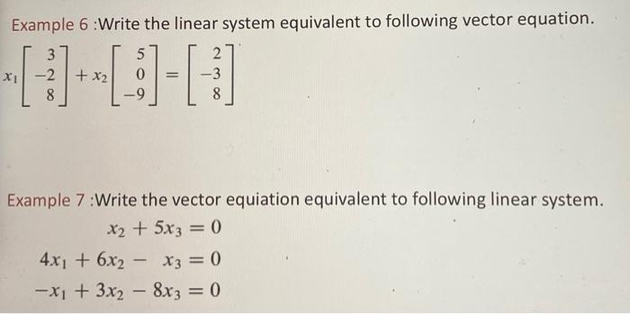 Solved Example 6 :Write the linear system equivalent to | Chegg.com