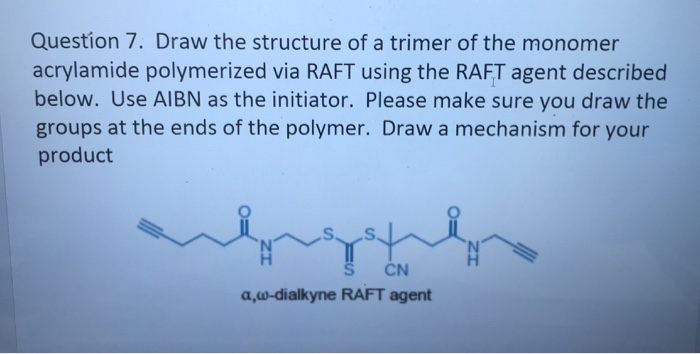 Solved Question 7. Draw the structure of a trimer of the | Chegg.com
