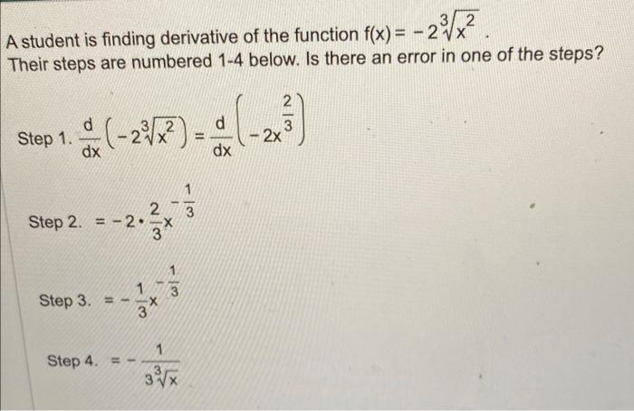 Solved A student is finding derivative of the function | Chegg.com
