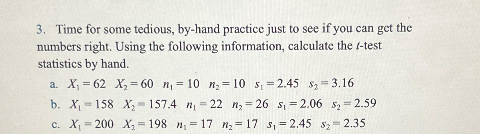 Solved Time for some tedious, by-hand practice just to see | Chegg.com