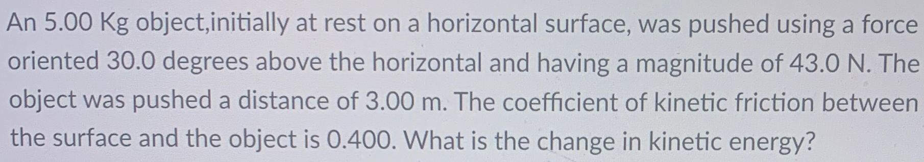 Solved An 5.00Kg ﻿object,initially at rest on a horizontal | Chegg.com
