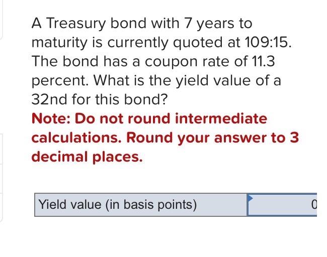 Solved A treasury bond with 7 ﻿years to maturity is | Chegg.com