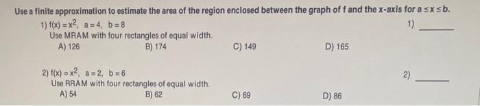 Solved Use a finite approximation to estimate the area of | Chegg.com