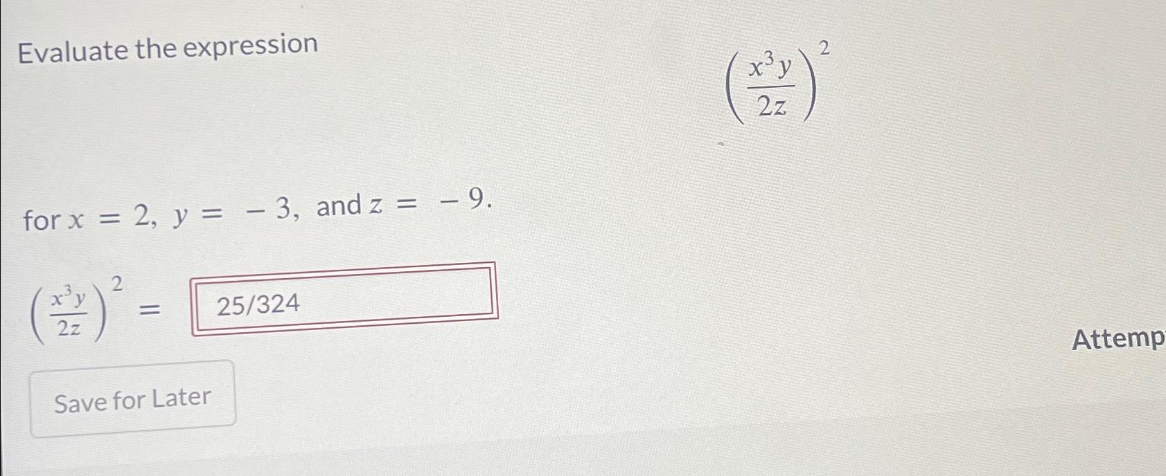Solved Evaluate the expression(x3y2z)2for x=2,y=-3, ﻿and | Chegg.com