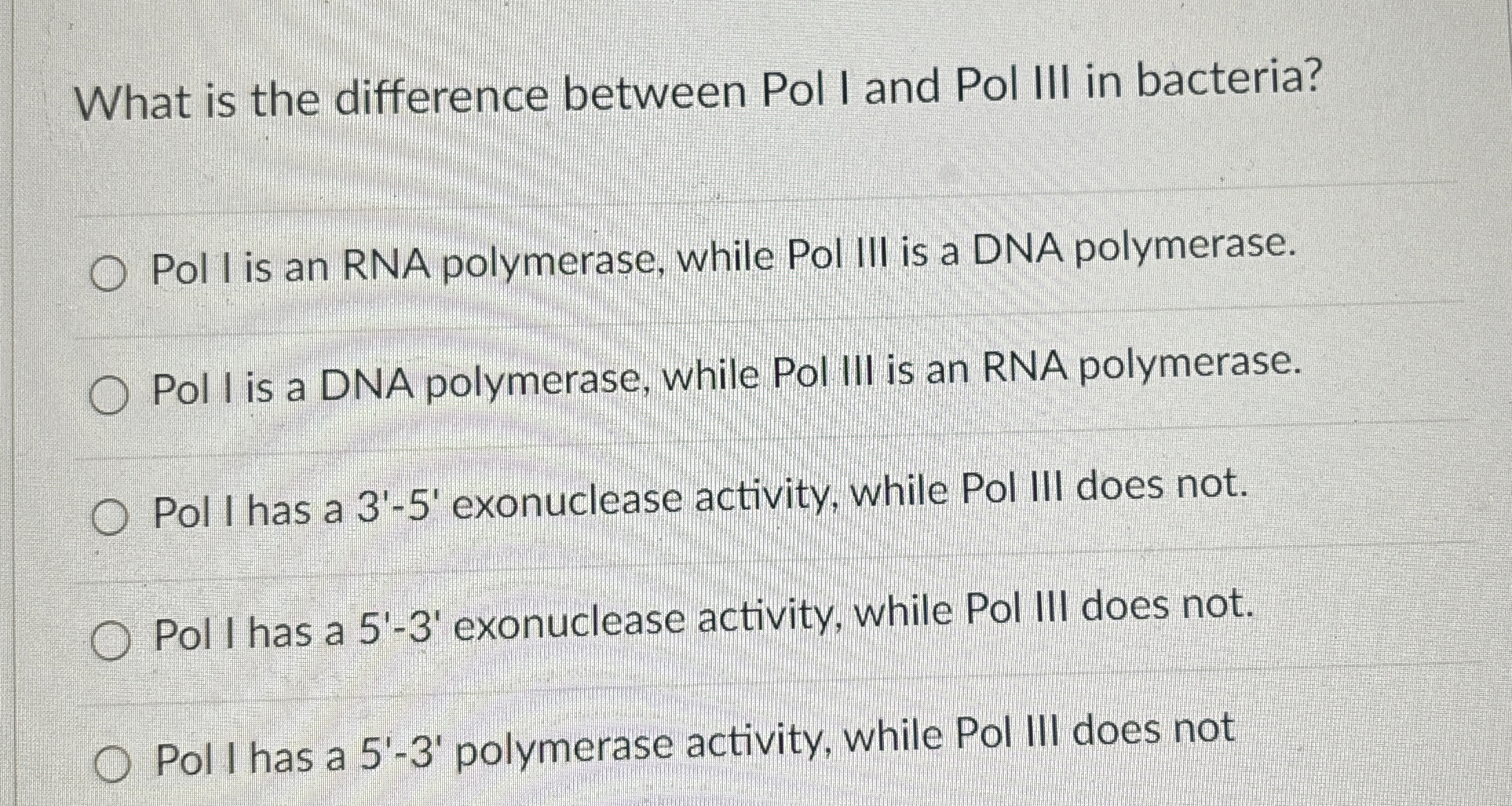 Solved What is the difference between Pol I and Pol III in | Chegg.com