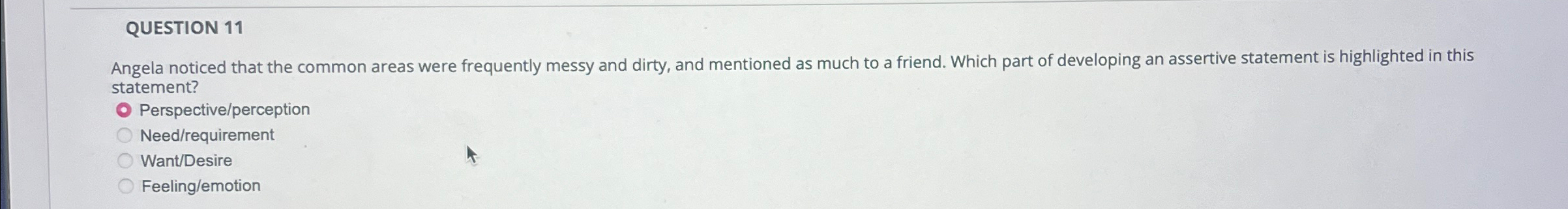 Solved QUESTION 11Angela noticed that the common areas were | Chegg.com