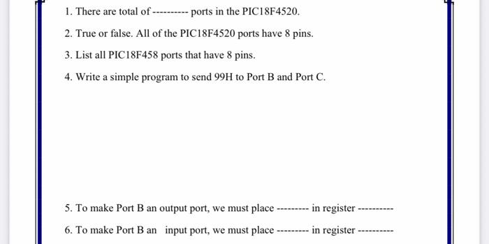 Solved 1. There are total of -----ports in the PIC18F4520. | Chegg.com