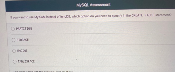 Solved MySQL Assessment If you want to use MyISAM instead of | Chegg.com