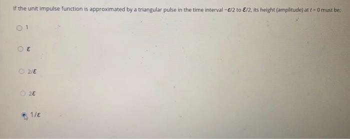 Solved if the unit impulse function is approximated by a | Chegg.com